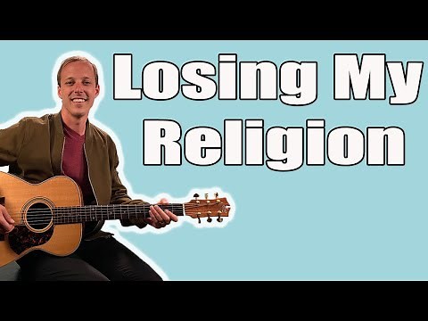 The ULTIMATE Losing My Religion Chords & Guitar Lesson (R.E.M)