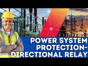 Power System Protection 101: Understanding Directional Relays in ETAP