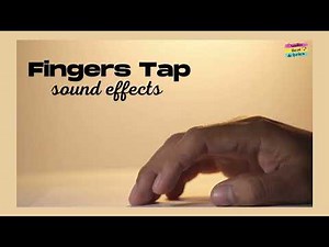 FINGERS TAP SOUND EFFECTS (NO COPYRIGHT MUSIC)