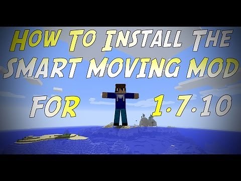 Minecraft ►1.7.10◄ - How To Install The Smart Moving Mod