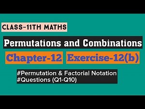 Permutations and Combinations Class 11 Maths | O.P Malhotra | Chapter 12 | Ex-12(b) Q1 to Q10
