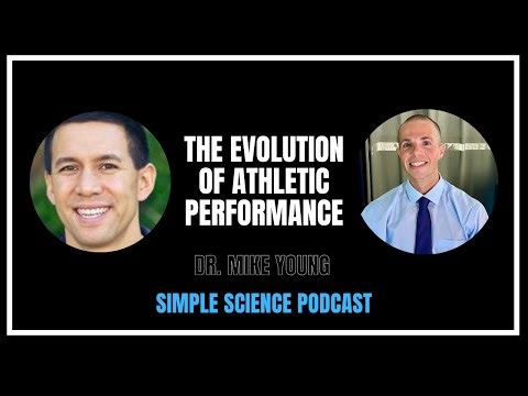 The Evolution of Athletic Performance with Dr. Mike Young