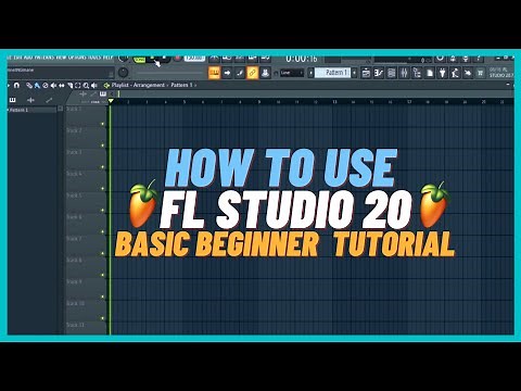 How to Use FL Studio 20 | Beginner Basic Tutorial