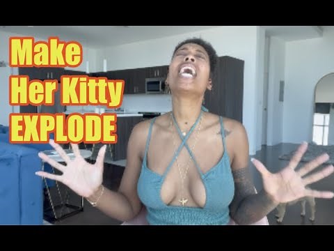 How To Make You Girl Come EVERY TIME