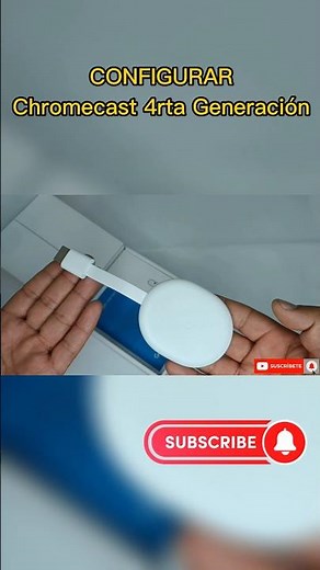 Cómo Configurar Chromecast 4ta Generación -Paso a Paso.