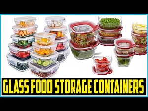 Top 5 Best Glass Food Storage Containers in 2024