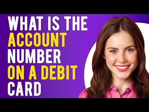 What is the Account Number on a Debit Card? (Get to Know the Parts of a Debit Card)