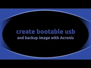 create bootable usb and backup image | acronis