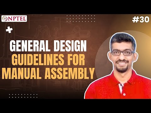 #30 General Design Guidelines for Manual Assembly | Design for Quality, Manufacturing & Assembly