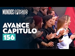 Avance del capítulo 156 | Mundos Opuestos