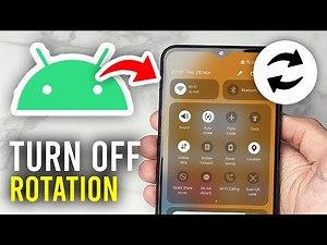 How To Turn Off Screen Rotation On Android - Full Guide