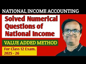 Value Added Method National Income Class 12 | National Income Accounting Class 12 Numerical