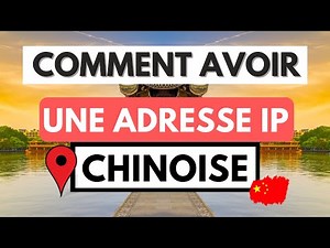 ADRESSE IP CHINOISE 🇨🇳📍 Comment avoir une adresse IP en Chine ✅ [Tutoriel]