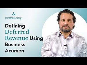 What is Deferred Revenue? | Defining Deferred Revenue Using Business Acumen