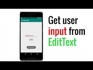 How to get user input in android ||Getting user input from editText and Work with this