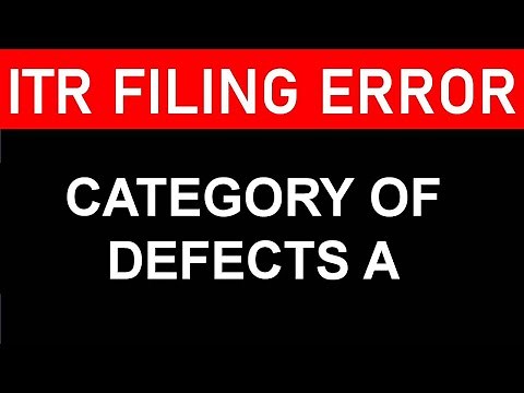 ITR FILING ERROR I CATEGORY OF DEFECTS A I INCOME TAX RETURN I CA SATBIR SINGH