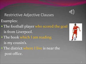 Restrictive and Non Restrictive Adjective Clauses