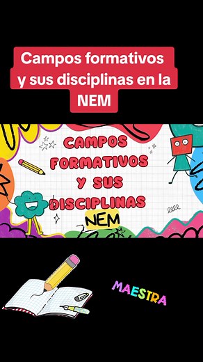Campos Formativos y Disciplinas en la Nueva Escuela Mexicana