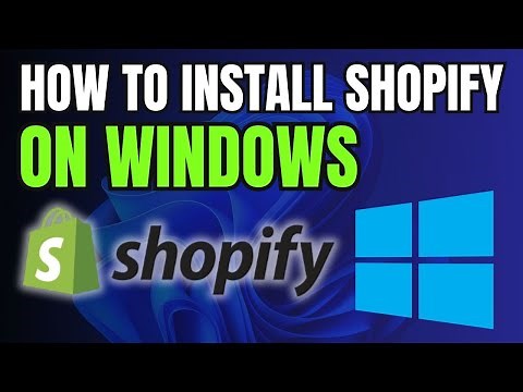 How to Install Shopify on Windows - Shopify Tutorial for Beginners