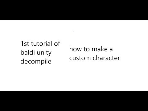 Baldi decompile tutorial #1 how to make a custom charcter