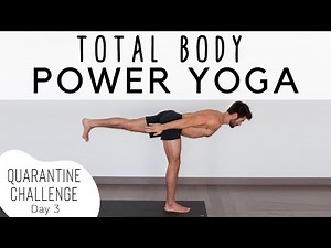 Total Body Power Yoga Flow Quarantine Challenge Day 3 | Yoga for Corona Covid-19 Virus