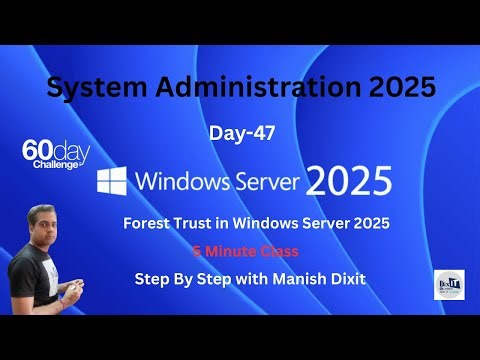 Forest Trust in Windows Server 2025 | Trust and Relationship in Windows Server 2025
