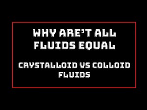 Different types of IV fluids | Crystalloid vs Colloid