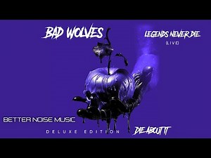 Bad Wolves - Legends Never Die LIVE (Official Audio)