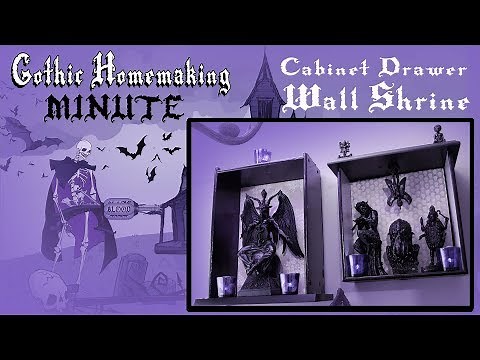 How to Make Cabinet Drawer Wall Shrines - DIY - Gothic Homemaking Minute