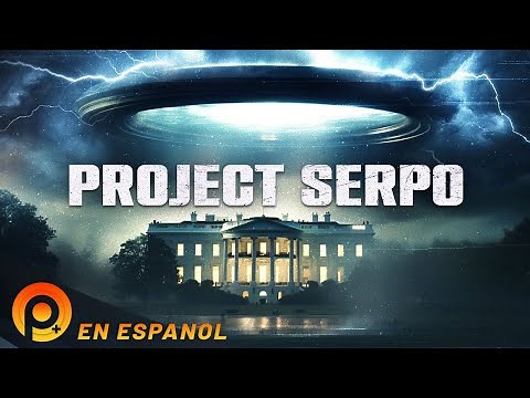 PROJECT SERPO | PELICULA DOCUMENTALES EXTRATERRESTRES EN ESPAÑOL LATINO | PELICULAS+