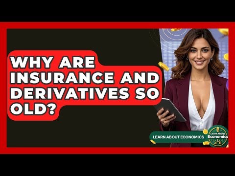 Why Are Insurance And Derivatives So Old? - Learn About Economics