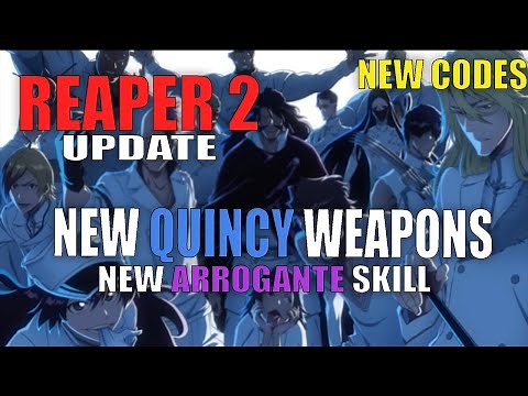 [Reaper 2] NEW UPDATE | NEW CODES | NEW Quincy weapons | Arrogante B Skill