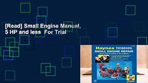 [Read] Small Engine Manual, 5 HP and less  For Trial