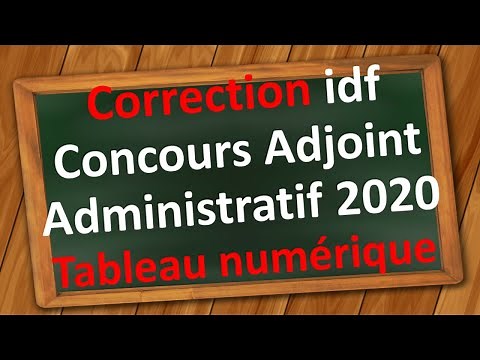 Concours Adjoint Administratif : Correction tableau numérique Idf Petite couronne session 2020