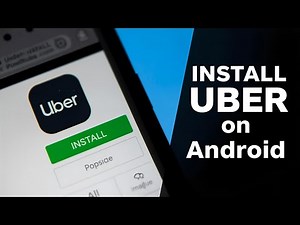 How to Install Uber App on Android Phone