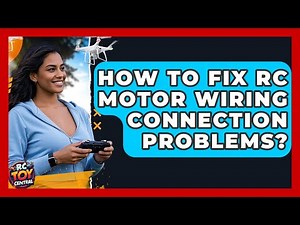 How to fix RC motor wiring connection problems? - RC Toy Central