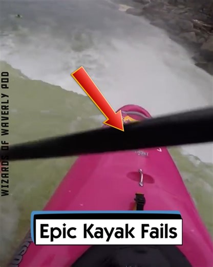 Epic Kayak Fails | Wizards of Waverly Pod