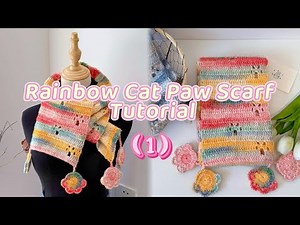Rainbow Cat Paw Scarf Crochet Tutorial (Part 1) | Easy Crochet Scarf for Beginners 🐾🌈