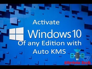 Permanently Activate any Edition of Windows 10 with Auto KMS activator.