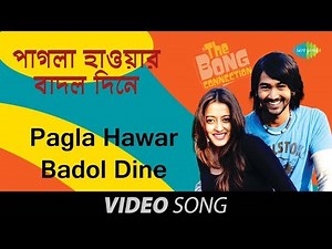 Pagla Hawar Badol Dine | The Bong Connection | Shreya Ghoshal | Nachiketa