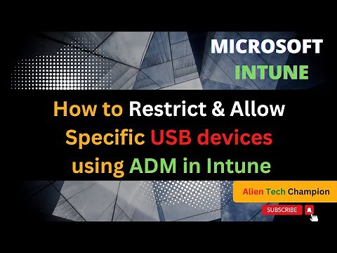 MS92 - How to Allow/Block Specific USB devices via Intune MDM