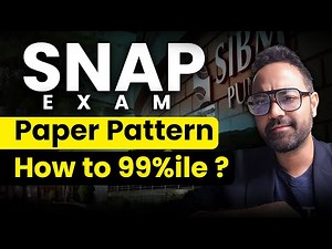 SNAP Exam Paper Pattern & Score Needed for 99%ile | SNAP 2025 Strategy