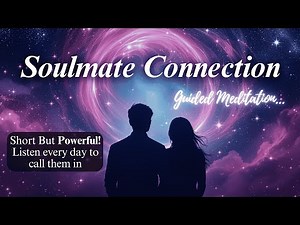 Short Guided Meditation to Attract Love and a Soulmate Connection 💞