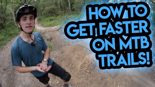 How to Ride MTB Trails Faster and Smarter: Tips for Every Rider