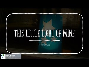 This Little Light of Mine, Sign Language (ASL)