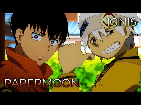 Ignis x PAPERMOON (AMV) | Mashup of Soul Eater, Fire Force: Season 3 Part 2