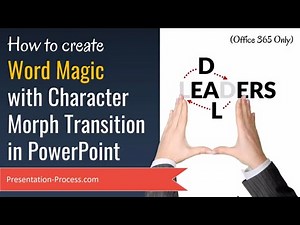How to Create Character Morph Transition in PowerPoint 2016 (Text Effects for Office 365)