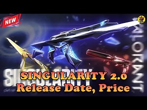 VALORANT SINGULARITY 2.0 Bundle Release Date, Price, and Skins | VALORANT Update | ‪@AvengerGaming71‬