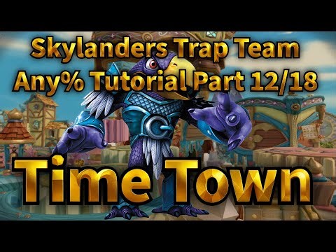 Skylanders Trap Team Any% Tutorial Part 12/18 Time Town