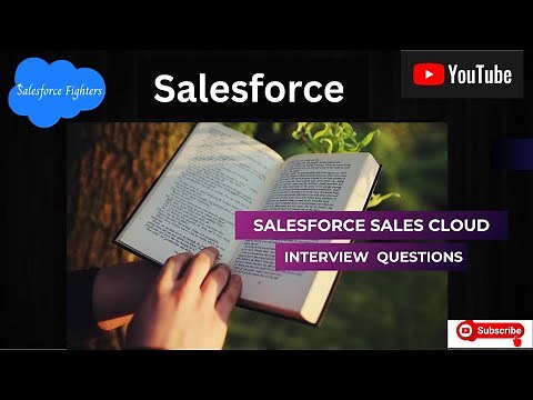 Salesforce Sales Cloud Interview Questions and Answers | For freshers and Experienced